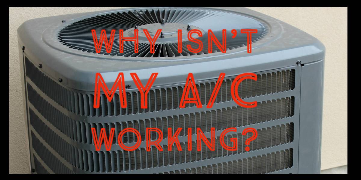 5 Reasons Why Your Air Conditioner Isn't Working - Blog